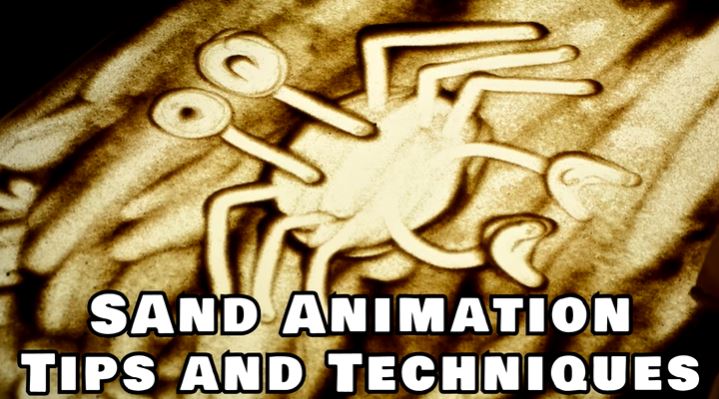 Sand Animation Tips and Techniques – Squizzel Box